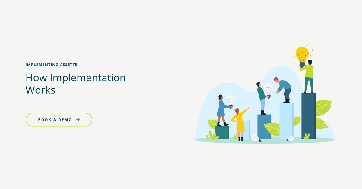 How Assette Implementation Works | Fast Time To Value